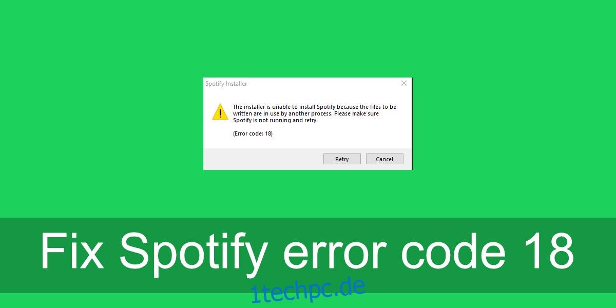 (BEHOBEN) Spotify-Fehlercode 18 unter Windows 10