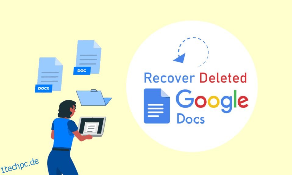 So stellen Sie ein gelöschtes Google-Dokument von Google Drive wieder her