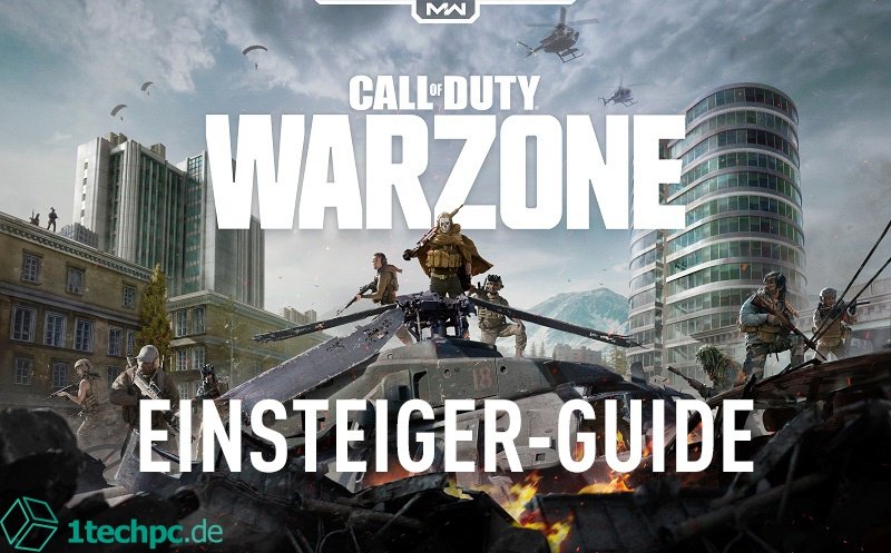 Call of Duty: Warzone - Ein Einsteiger-Guide für den Battle Royale-Modus